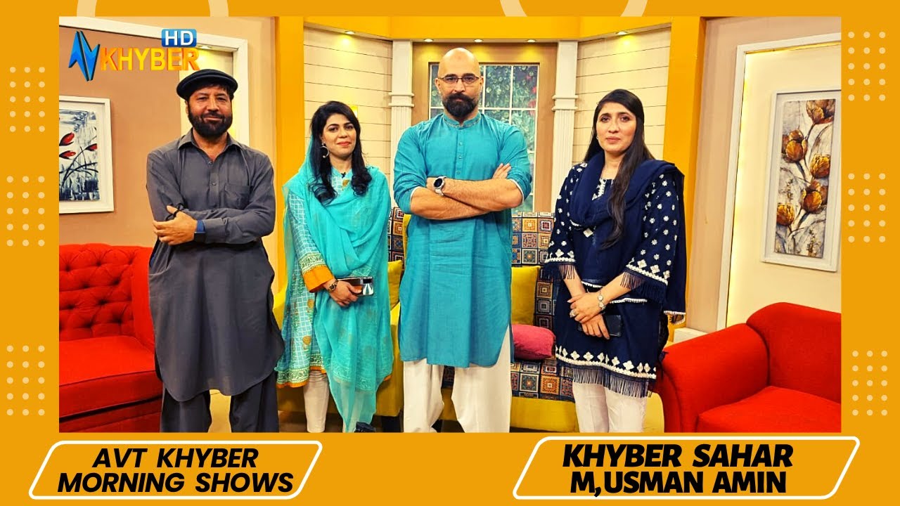 Khyber Sahar | M Usman Amin | Razia Mirza | Naseem | Avt Khyber